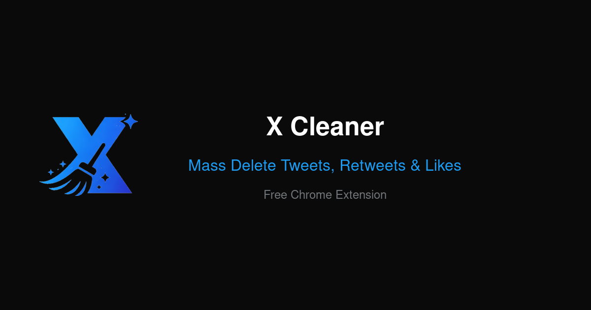 X Cleaner: Free Tweet Deleter Chrome Extension (Mass Delete)